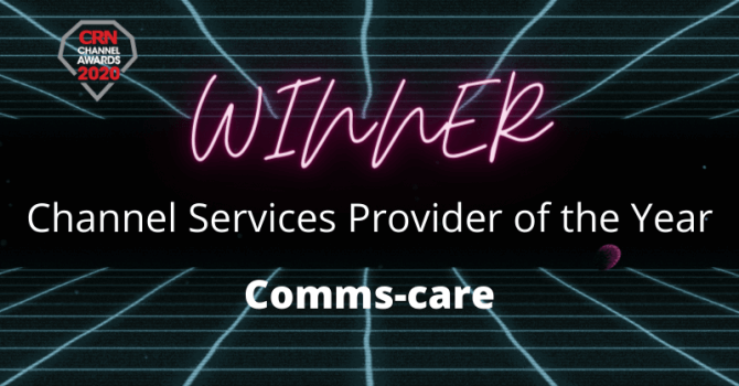 Comms-care awarded CRN Channel Services Provider of the Year 2020 ...